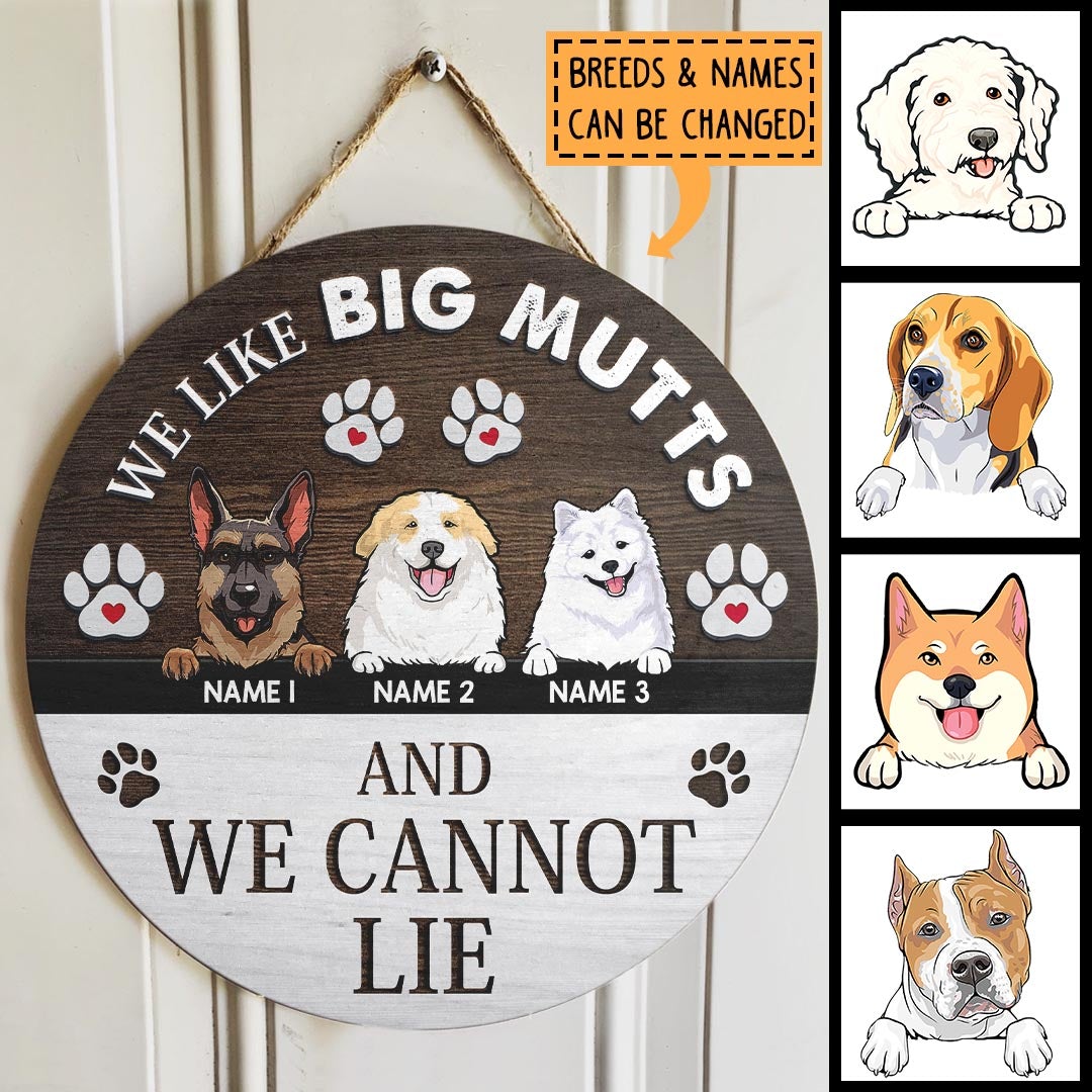 We Like Big Mutts And We Can Not Lie, Pawprints Wooden Sign, Personali